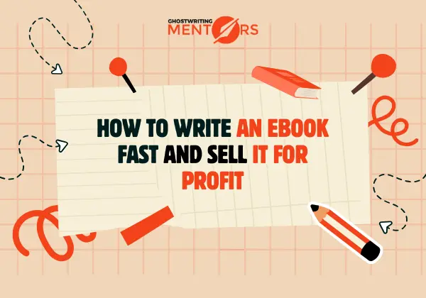 How to Write an eBook Fast and Sell It for Profit